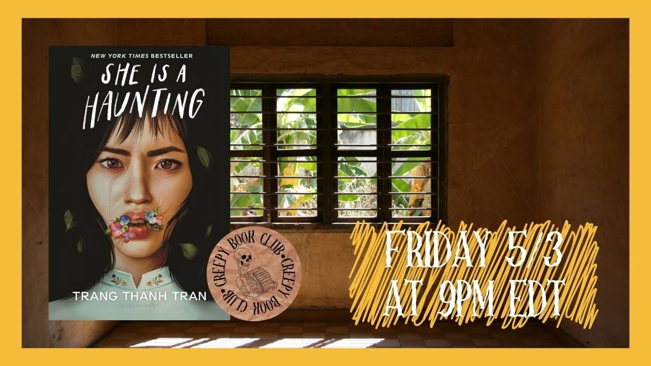 She is a Haunting (Trang Thanh Tran) | Creepy Book Club - YouTube