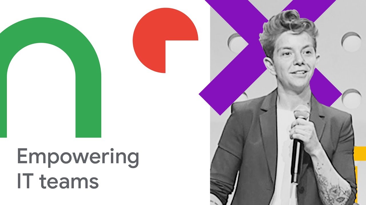How Google's IT Team Empowers Cloud Workers at Google (Cloud Next '18 ...