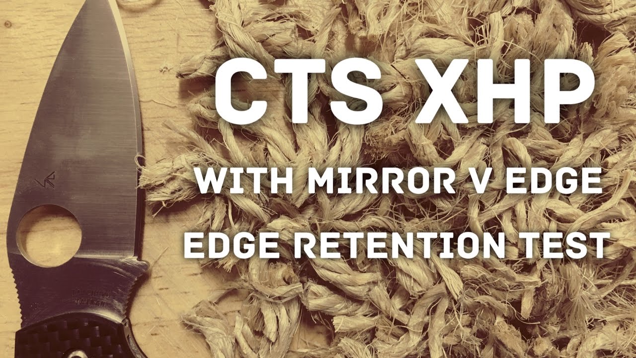 Edge Retention Test - CTS XHP with polished V grind - YouTube