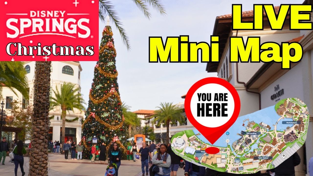 Disney Springs Walk Through Dec 2023 | With Live MINI MAP to see ...