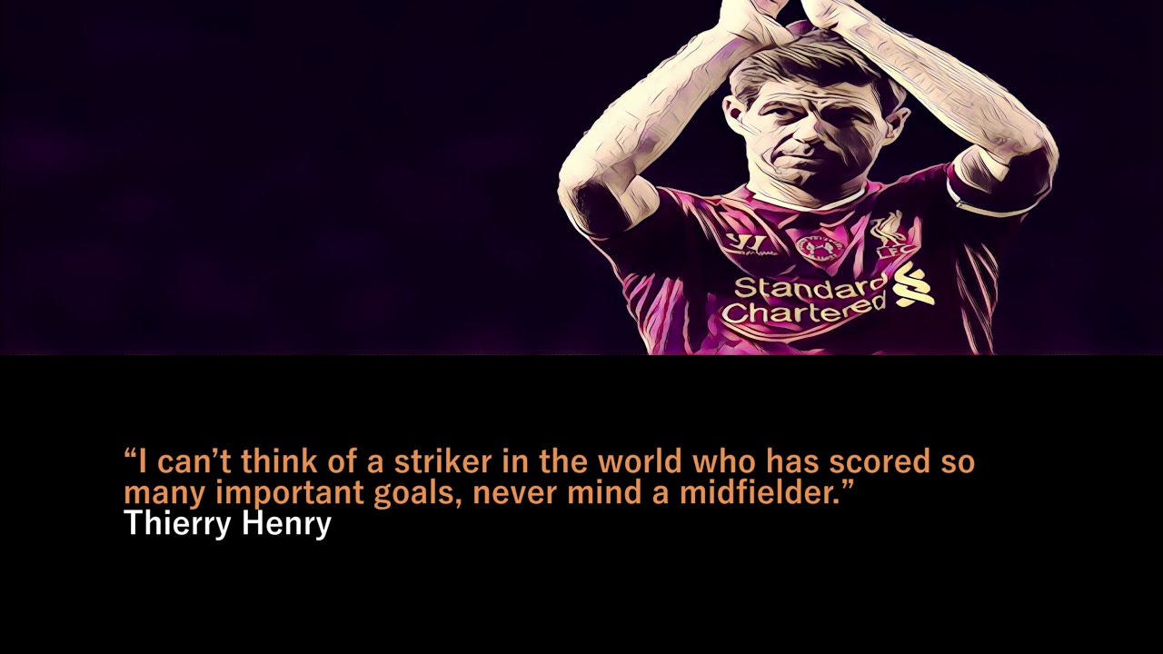 Steven Gerrard 10 Best Quotes - YouTube