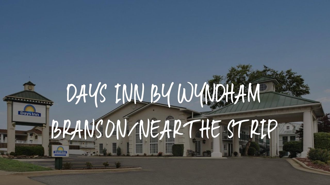 Days Inn by Wyndham Branson/Near the Strip Review - Branson , United ...