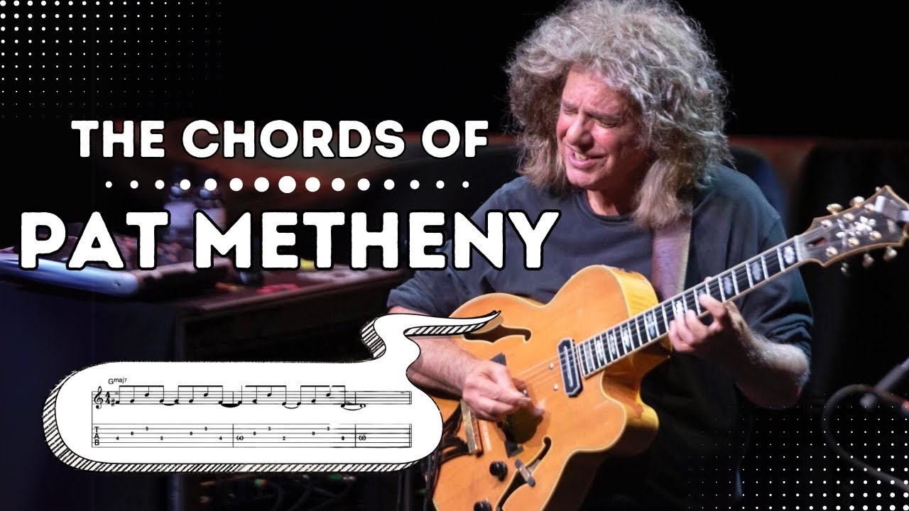 The Chords of Pat Metheny - Exploring 3 Different Chordal Concepts ...