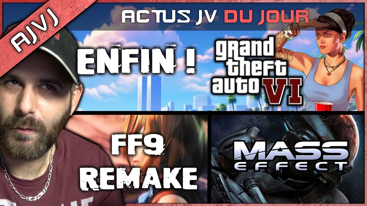 ENFIN de l'officiel sur GTA 6 👏 Nouveau trailer MASS EFFECT 4 / Infos FF9 & FFX Remake + FFX-3 ...