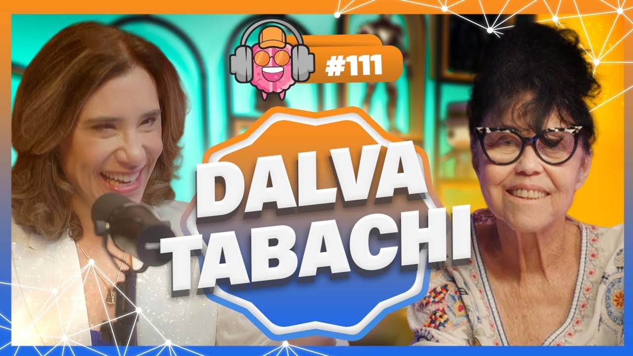 DALVA TABACHI (ESCRITORA E MÃE DO RICARDO) - PODPEOPLE #111 - YouTube