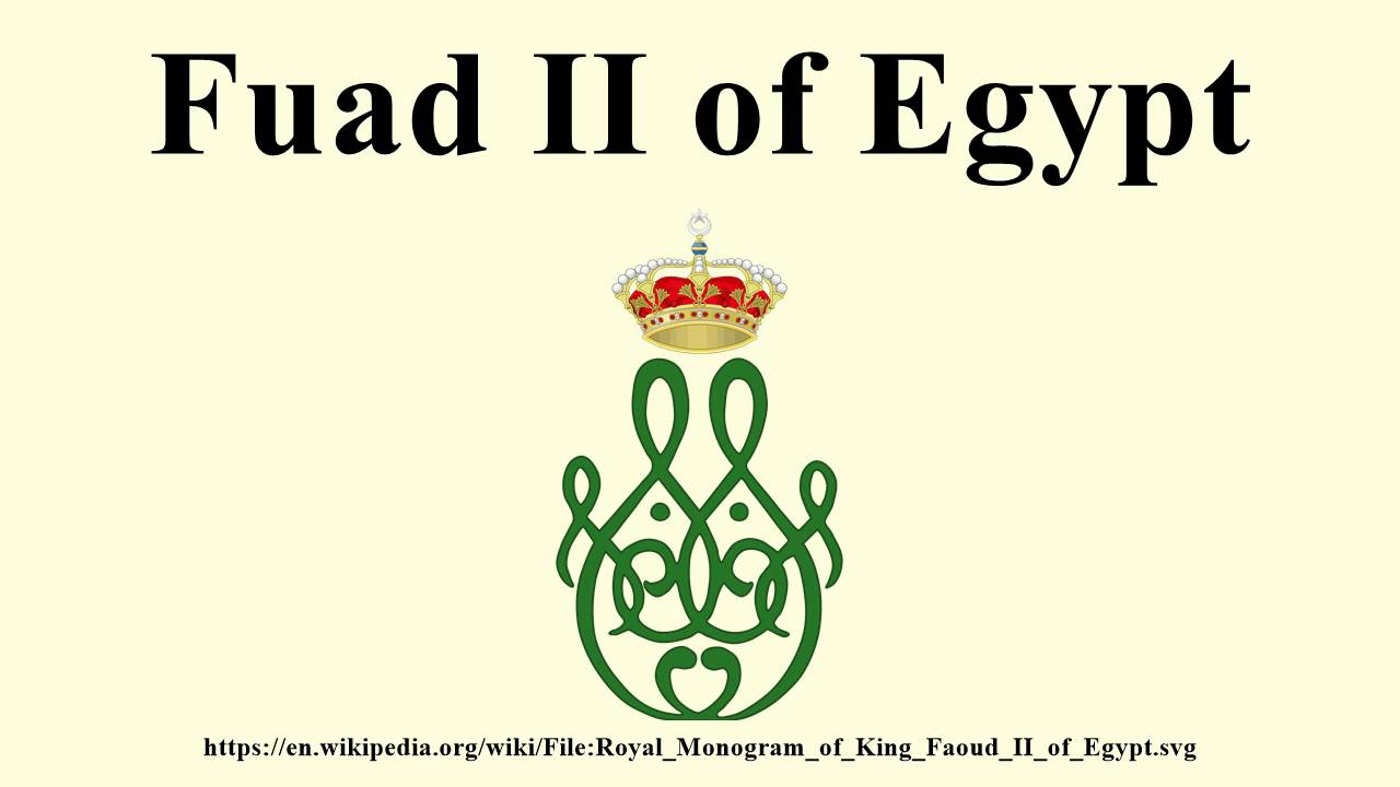 Fuad II of Egypt - YouTube