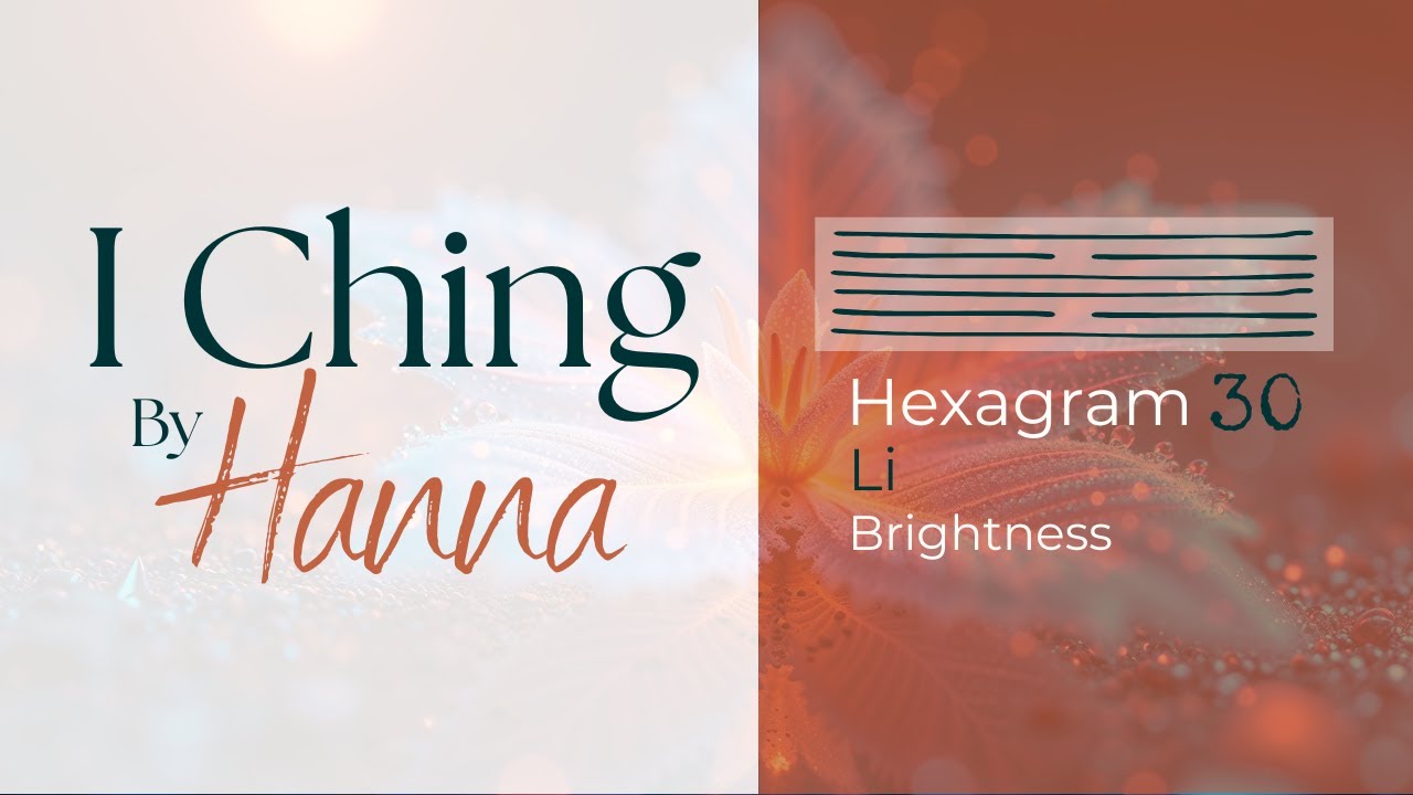 I Ching Reading Today | Hexagram 30 Brilliance → 55 Abundance - YouTube