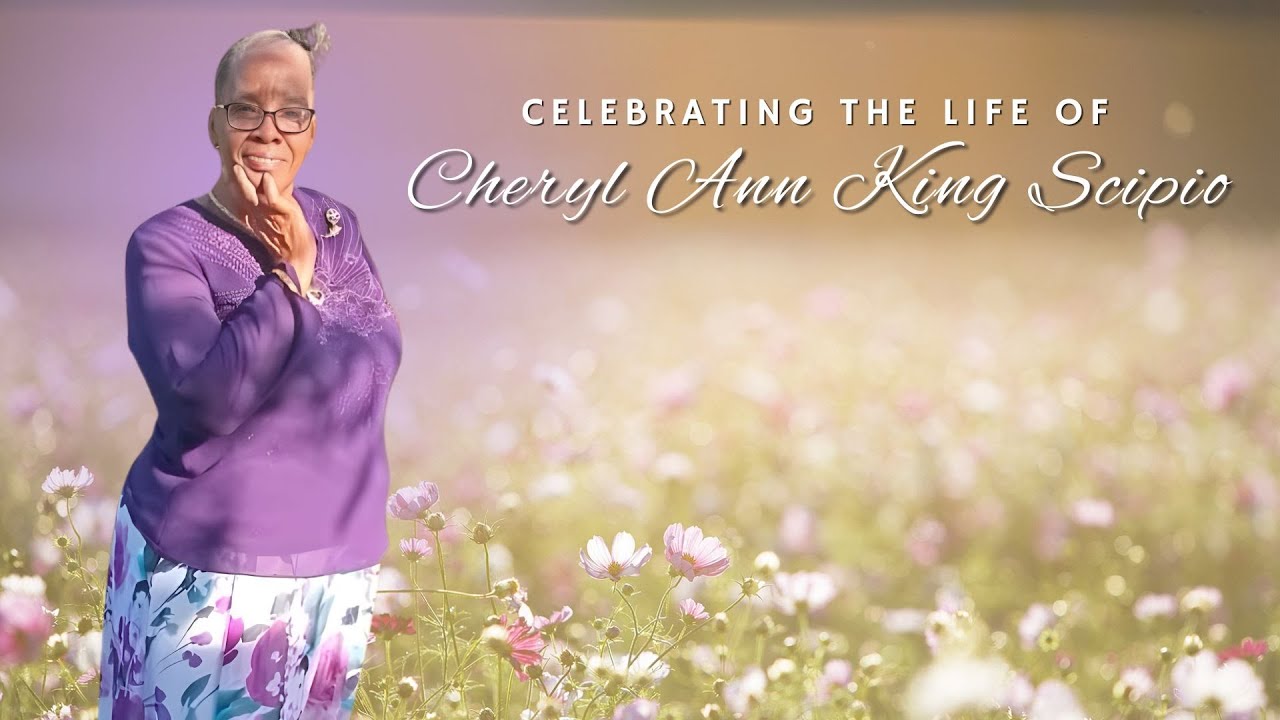 Celebrating the Life of Cheryl Ann King Scipio - YouTube