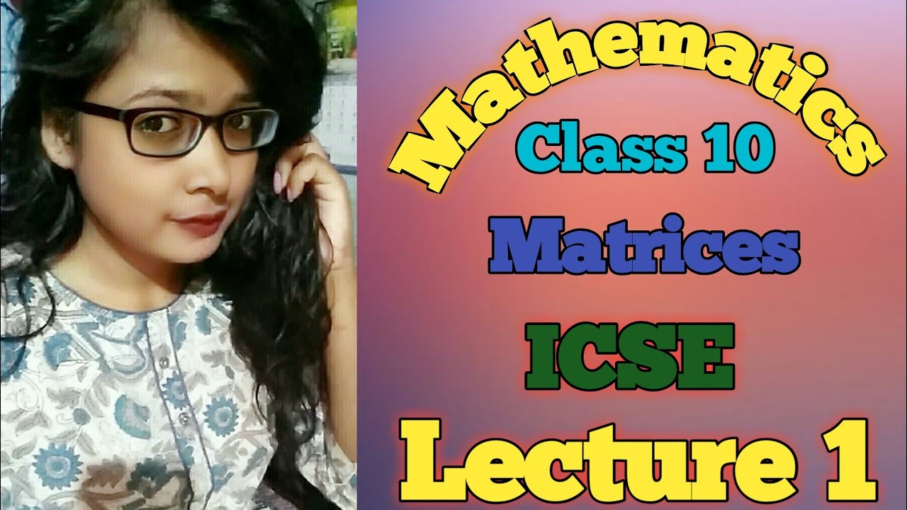 Class 10 Mathematics, ICSE Board. Introduction Class Lecture 1. - YouTube