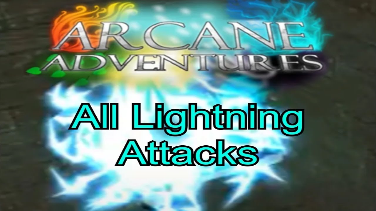 All Lightning Attacks - Arcane Adventures - YouTube