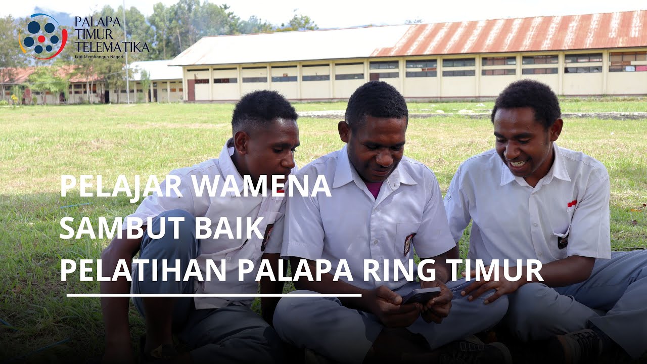 PENGENALAN TEKNOLOGI PALAPA RING TIMUR, UNTUK MASA DEPAN WAMENA | PAPUA ...