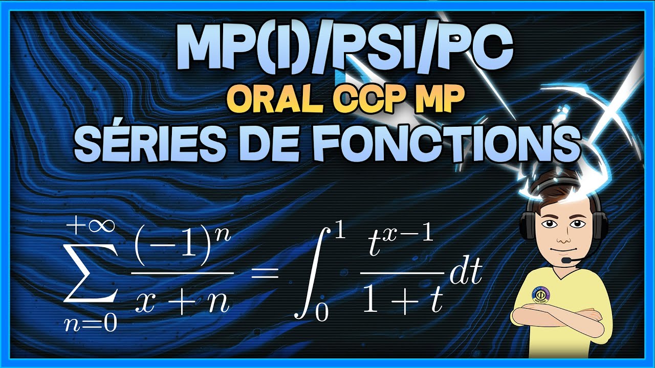 [MP(I)/PSI/PC] Séries de fonctions - exo corrigé CCP MP - YouTube