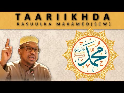Taariikhda Rasuulka Maxamed SCW - Sh Mustafe Xaaji Ismaaciil