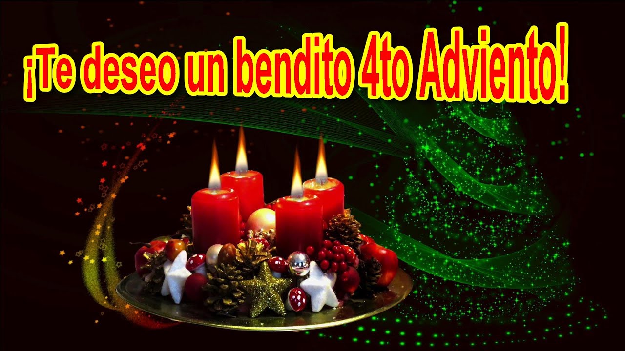 Te deseo un 4to advenimiento pacífico - Feliz cuarto adviento saludos ...