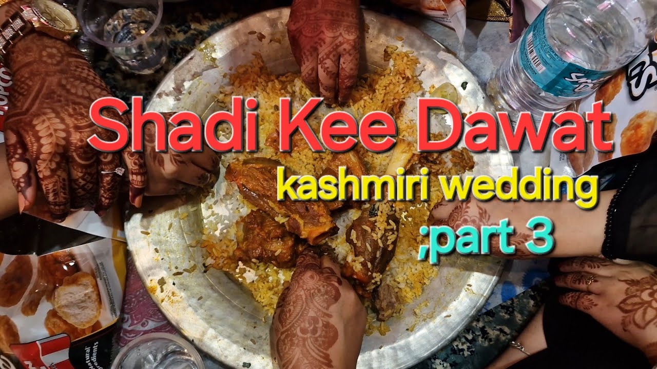 Shadi Kee Dawat || Kashmiri wedding || part 3 - YouTube