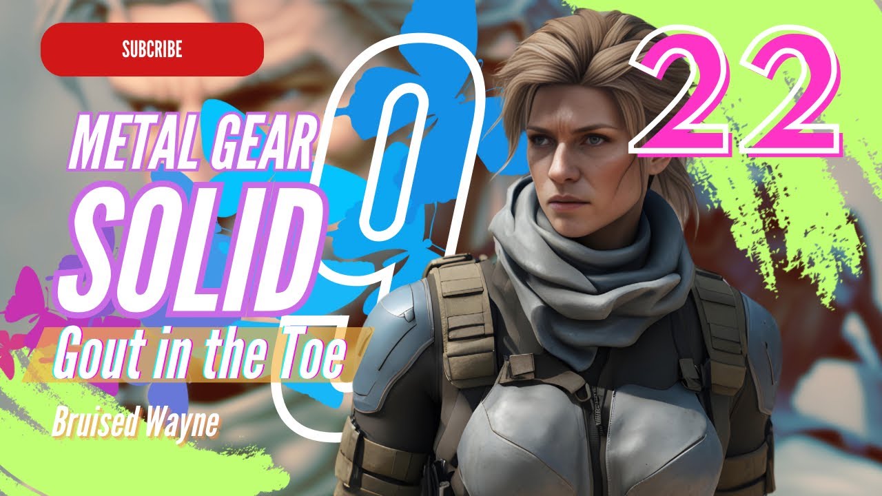 Shocking Revelation and Shifting Loyalties - Mgs 9 : Gout in the Toe ...