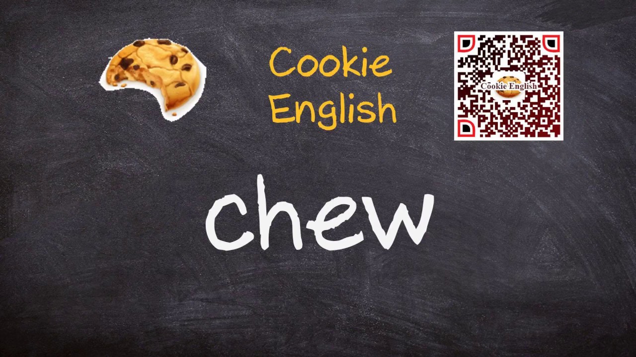 Chew Pronunciation, Paraphrase, Listen & Practice - YouTube