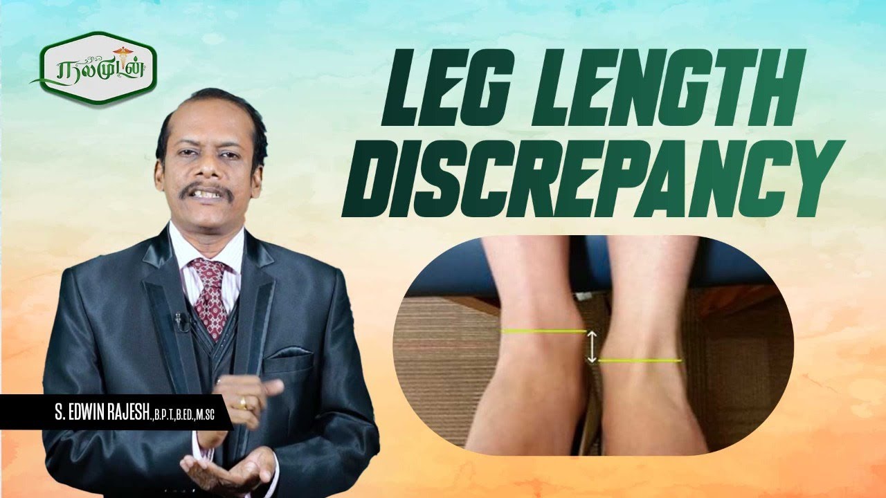 நலமுடன் || Leg Length Discrepancy || NALLAMUDAN || S.Edwin Rajesh B.P.T ...