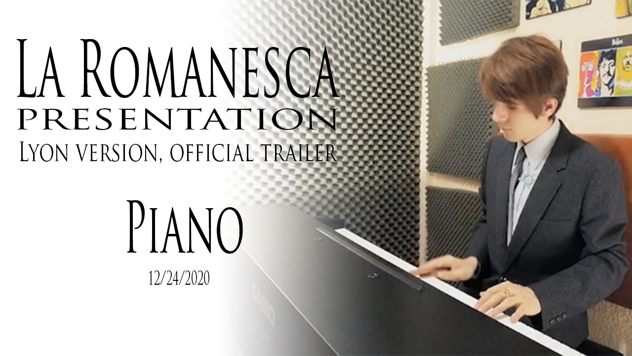 la romanesca Piano cover,Oficial trailer, Lyon version - YouTube