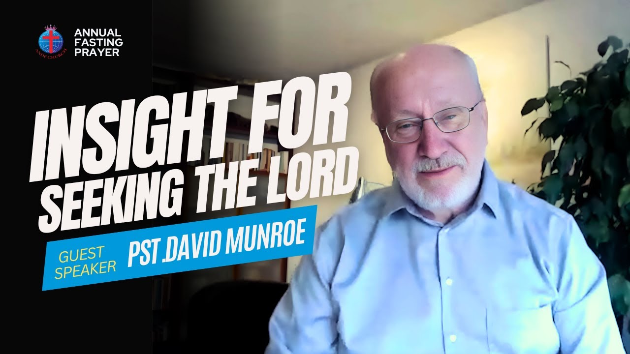 "Insights for seeking the lord" | Pst. David Munroe(Guest Speaker ...