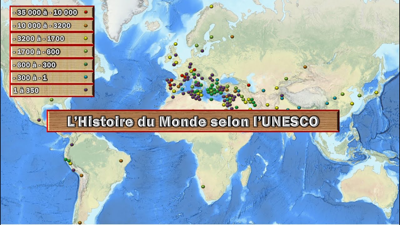 L'Histoire du Monde selon l'UNESCO: tous les sites par ordre ...