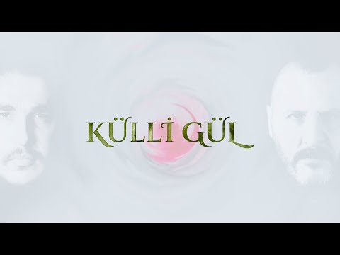 KÜLLİ GÜL - Selçuk Murat Kızılateş ft. Fatih Koçer (Eserin Sözleri)