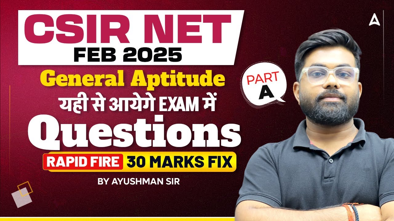 CSIR NET FEB 2025 | General Aptitude (Part A) | 30 Marks Fix with Rapid ...