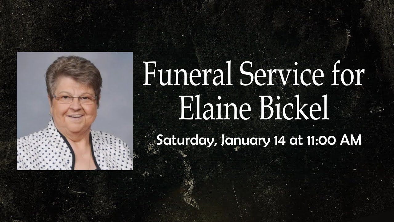 Funeral Service for Elaine Bickel - YouTube
