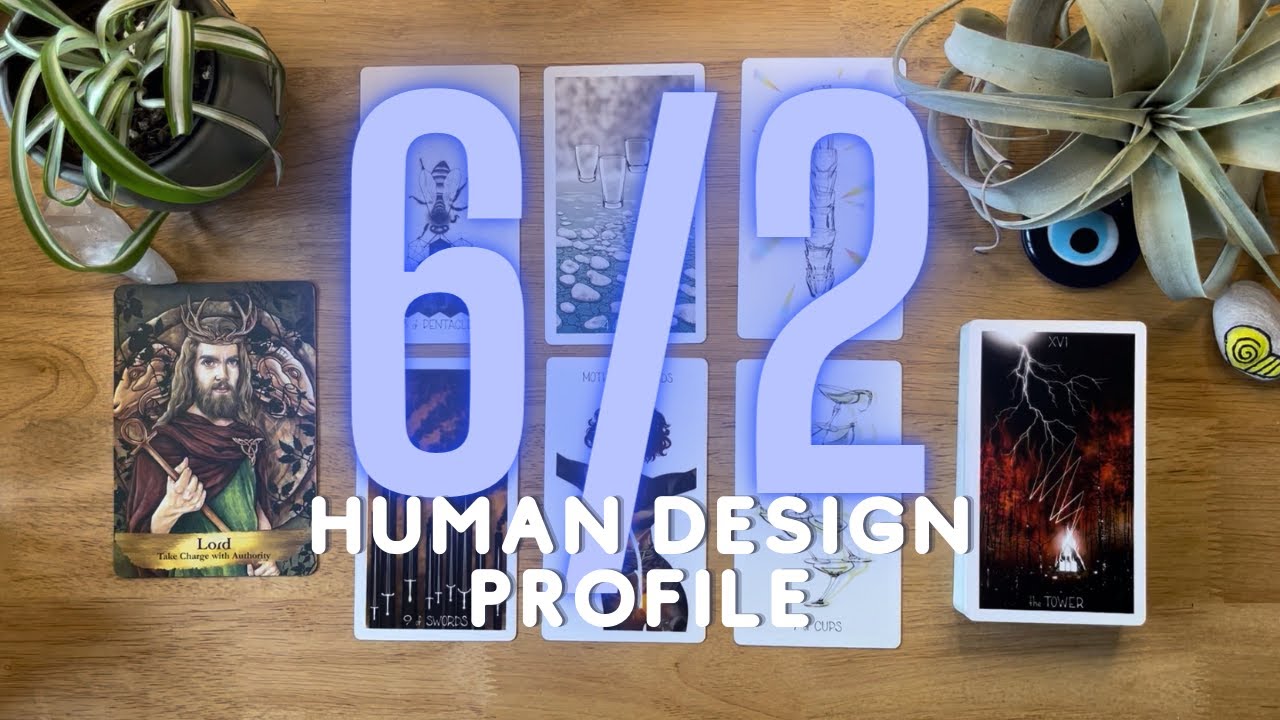 Lord - 6/2 Human Design Profile tarot reading - YouTube