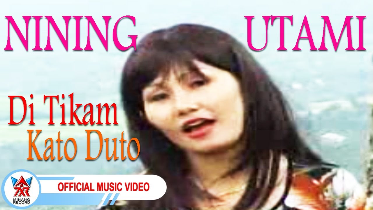 Nining Utami - Di Tikam Kato Duto [Official Music Video HD] - YouTube