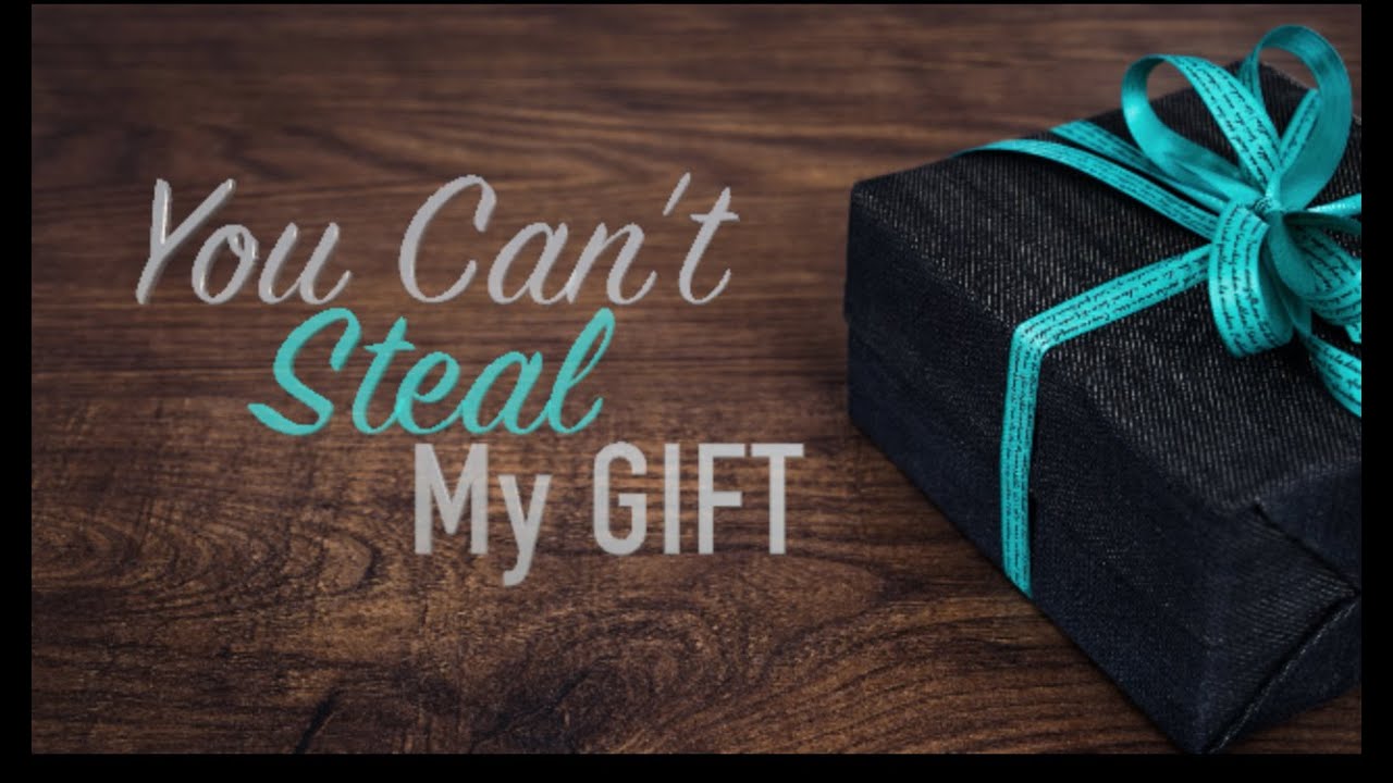 "You Can't Steal My Gift" - YouTube