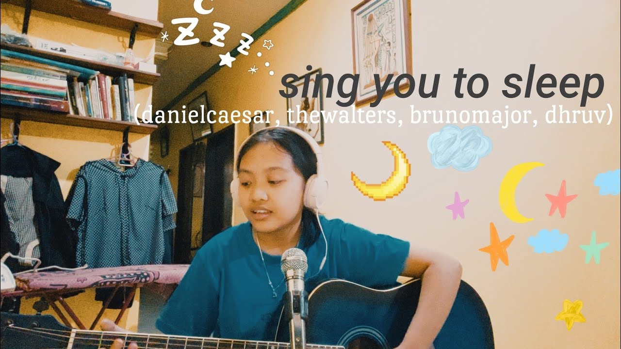 sing you to sleep(daniel caesar, the walters, bruno major, dhruv ...