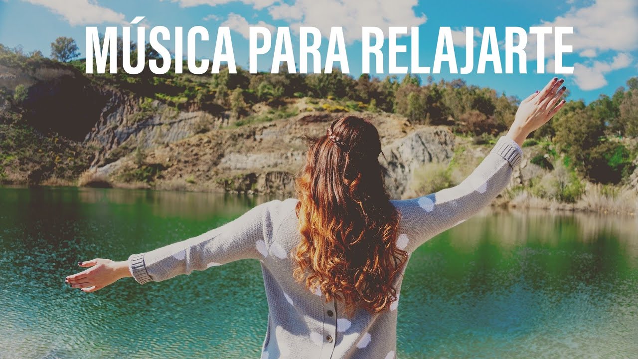 Relajacion Musica Para Relajarse