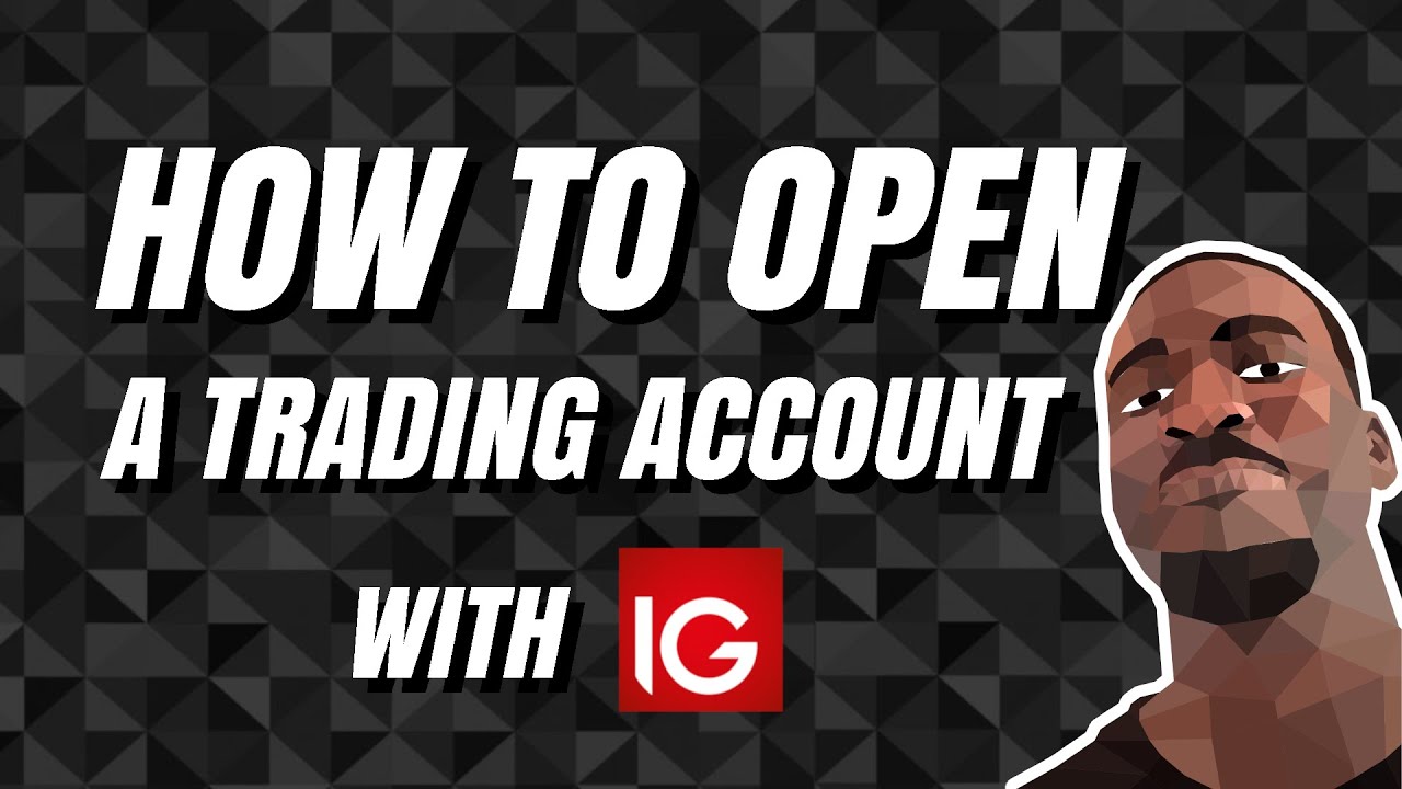 🤲🏽How to Open a Trading Account (with IG) | Spread Betting & CFD - YouTube