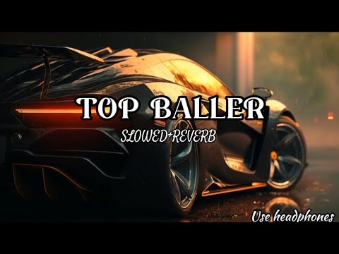 TOP BALLER ( SLOWED+REVERB) shubh x LYRICS VIDEO |BYG BYRD ...