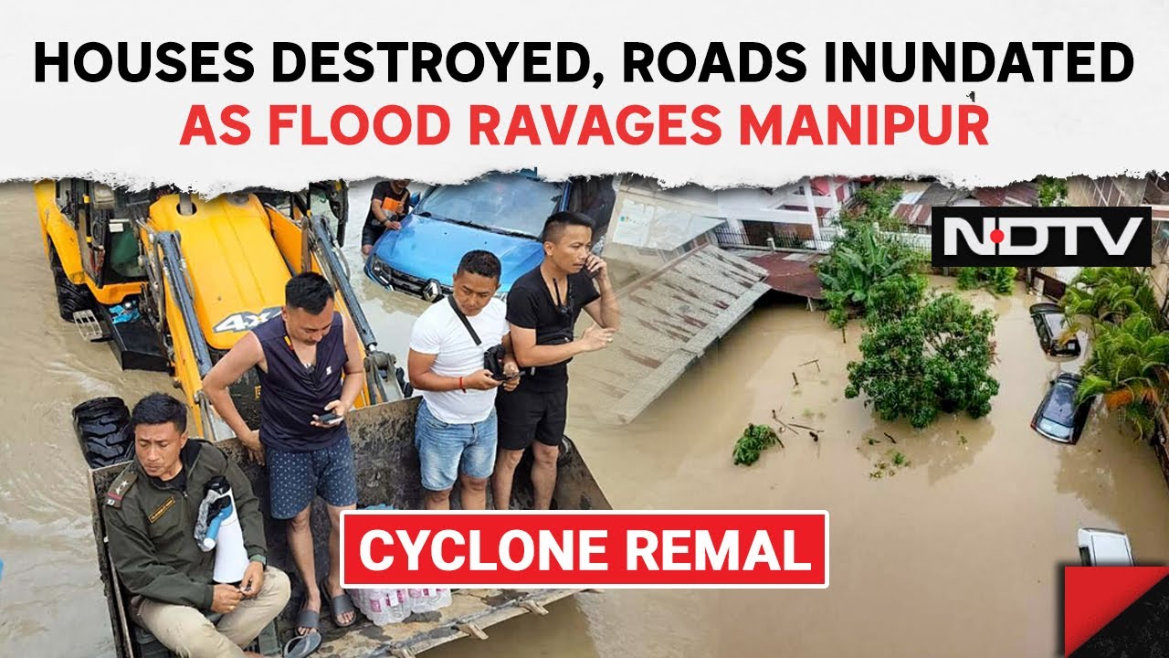 Manipur Floods Latest Updates | Houses Destroyed, Roads Inundated As ...