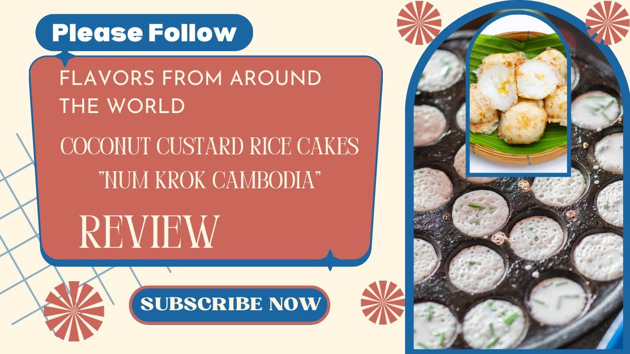 Coconut Custard Rice Cakes ''Num krok is a popular Cambodian'' [Flavors ...