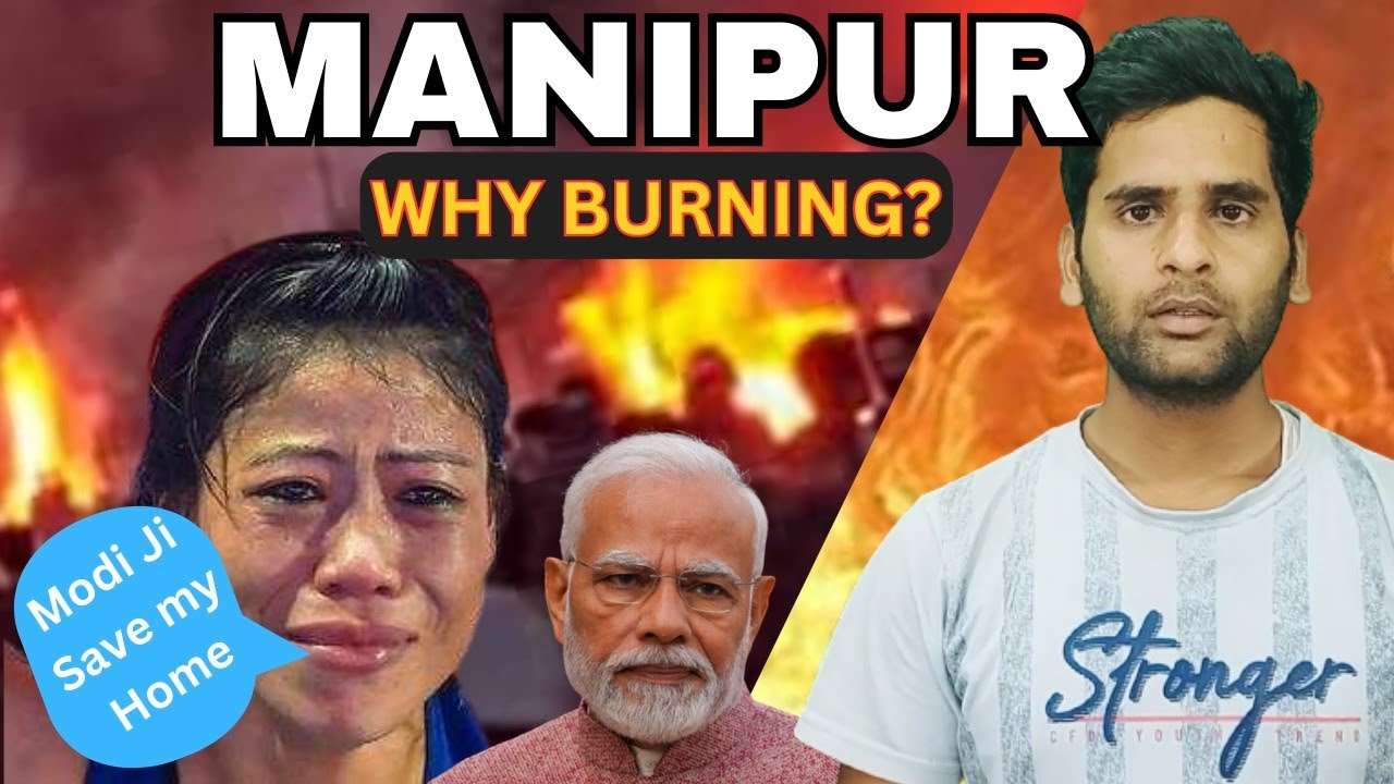 Manipur Violence |What is happening in Manipur | Manipur riots ...