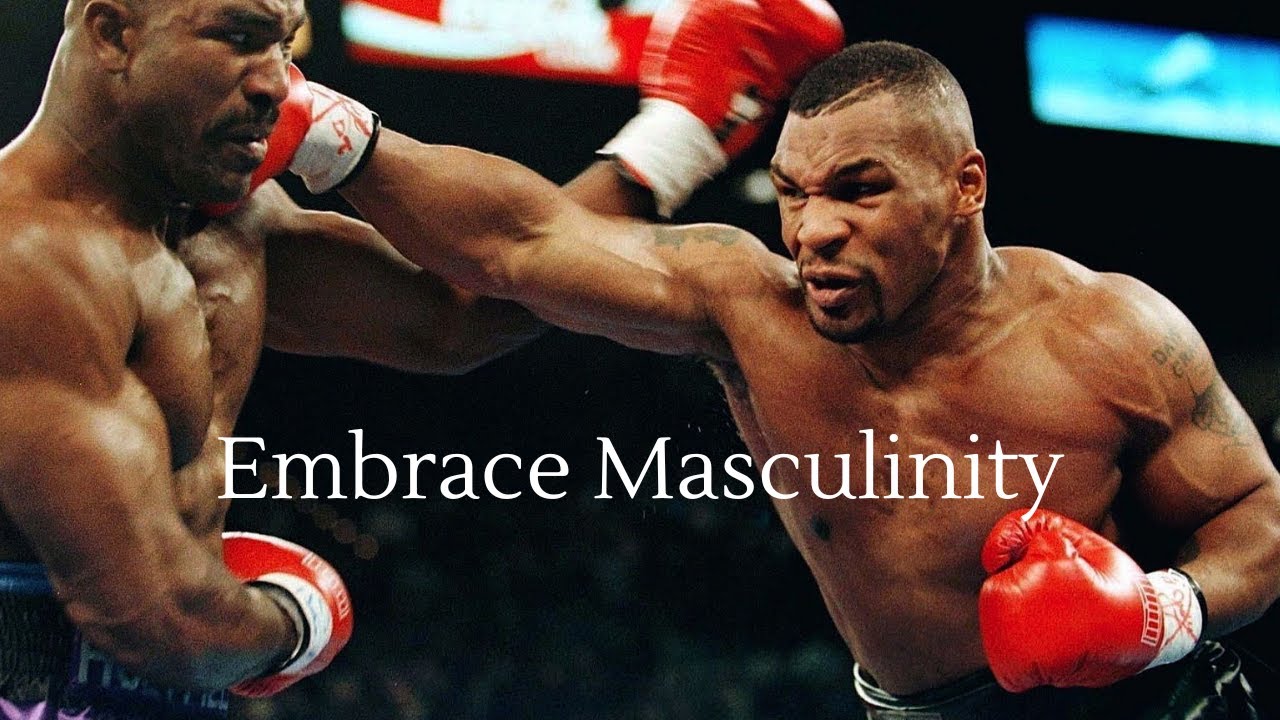 Embrace Masculinity - YouTube