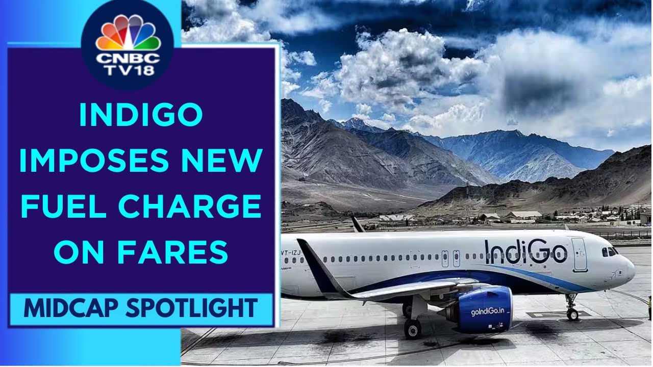 IndiGo Gains In Trade As The Airline Introduces Distance-based Fuel ...