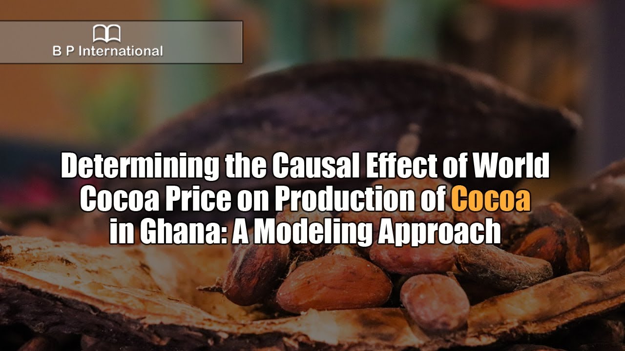 Determining the Causal Effect of World Cocoa Price on Production of ...