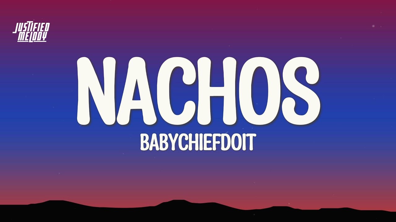 BabyChiefDoit - Nachos (Lyrics) - YouTube