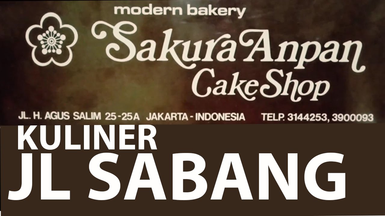 Modern Bakery Sakura Anpan Cake Shop Jl. Sabang / Jl. H. Agus Salim 25 ...