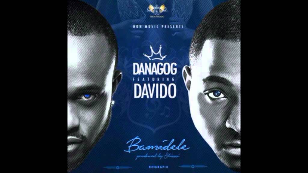 Danagog - Bamidele Feat. Davido - YouTube