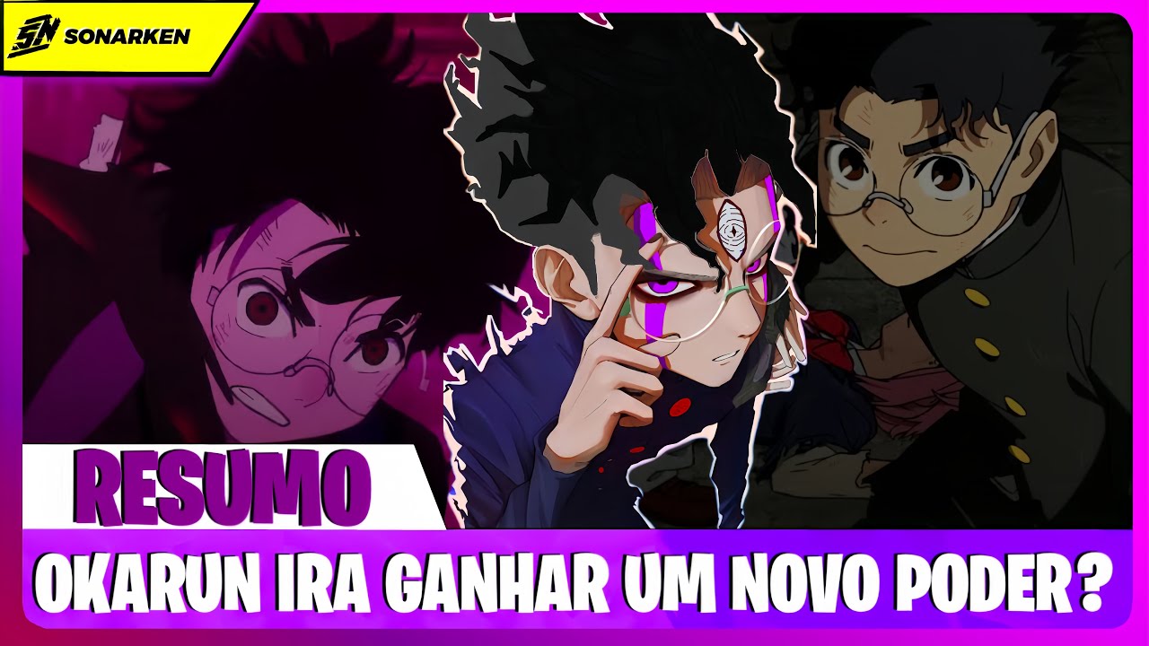 PREDICTIONS DANDADAN 183: OKARUN DESPERTARÁ UM NOVO PODER INCRÍVEL ...