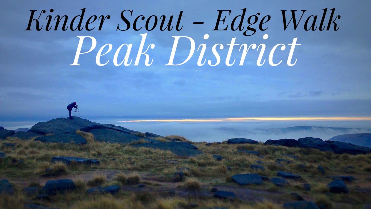 Kinder Scout - Edge Walk & Wild Camp - YouTube