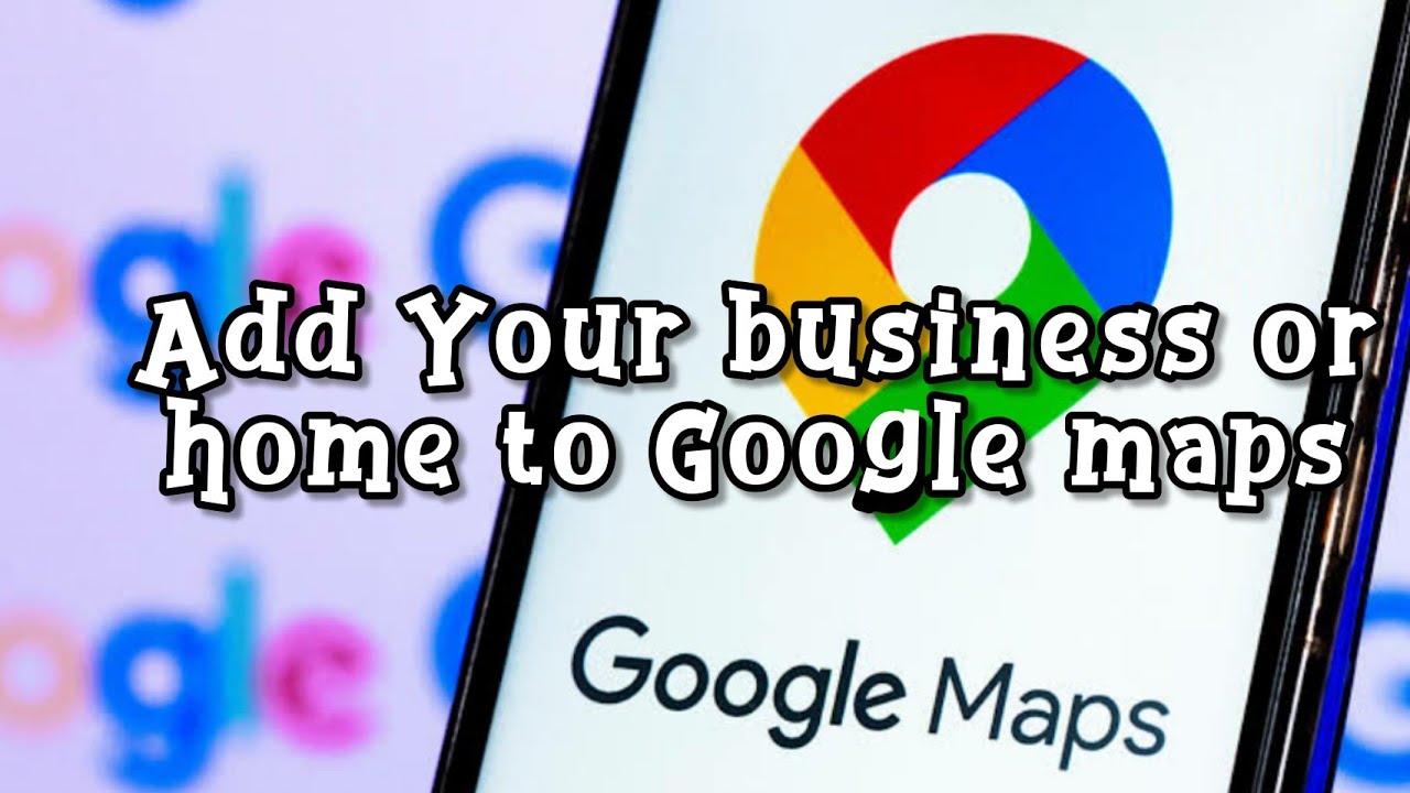 How To Add Your Home Or Business Location To Google Maps For Free How To Add Your Home Or Business Location To Google Maps For Free