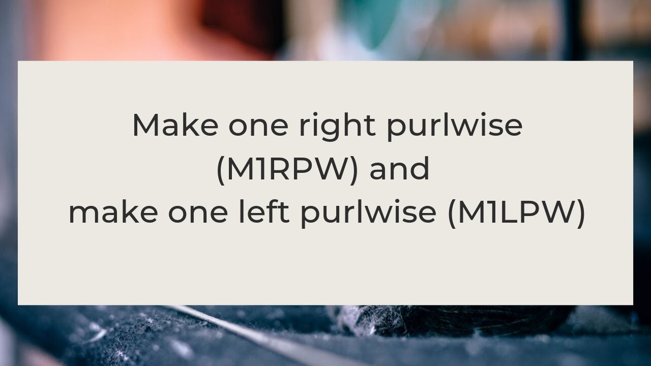 [ENG] Make one right and make one left purlwise | M1RPW/M1LPW - YouTube