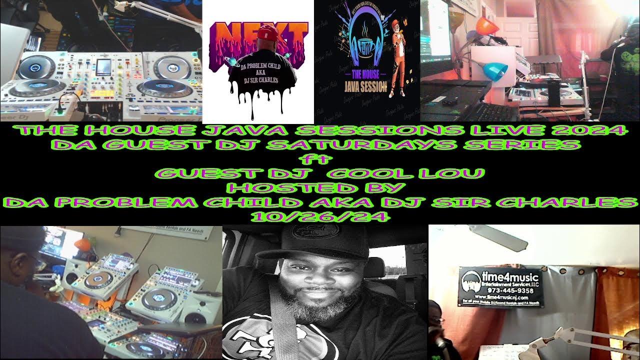 THE HOUSE JAVA SESSIONS LIVE 2024: DA GUEST DJ SATURDAY SERIES ft GUEST DJ COOL LOU...HOSTED BY ...