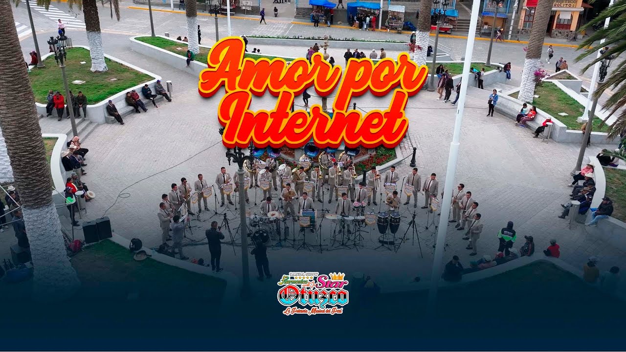 Amor por Internet - Banda Filarmónica Star Otuzco - YouTube